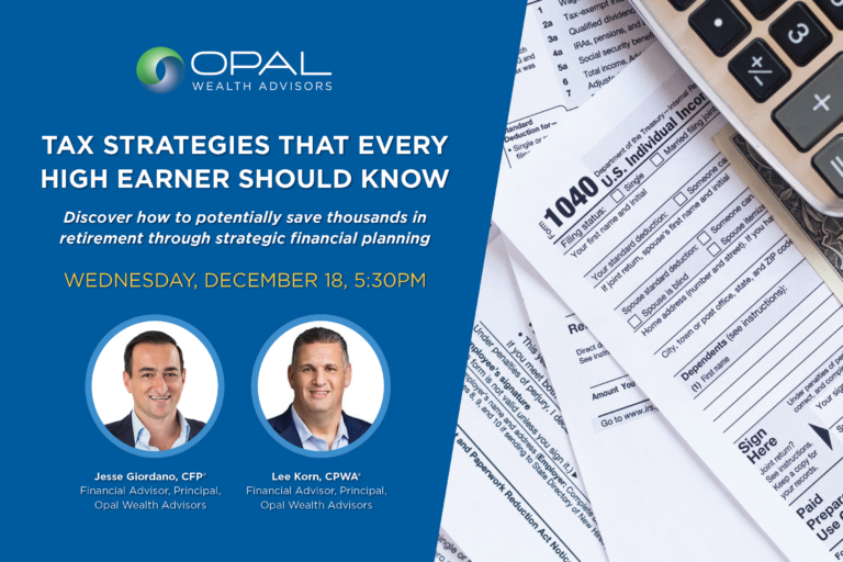 Tax Strategies That Every High Earner Should Know – Opal Wealth Advisors
